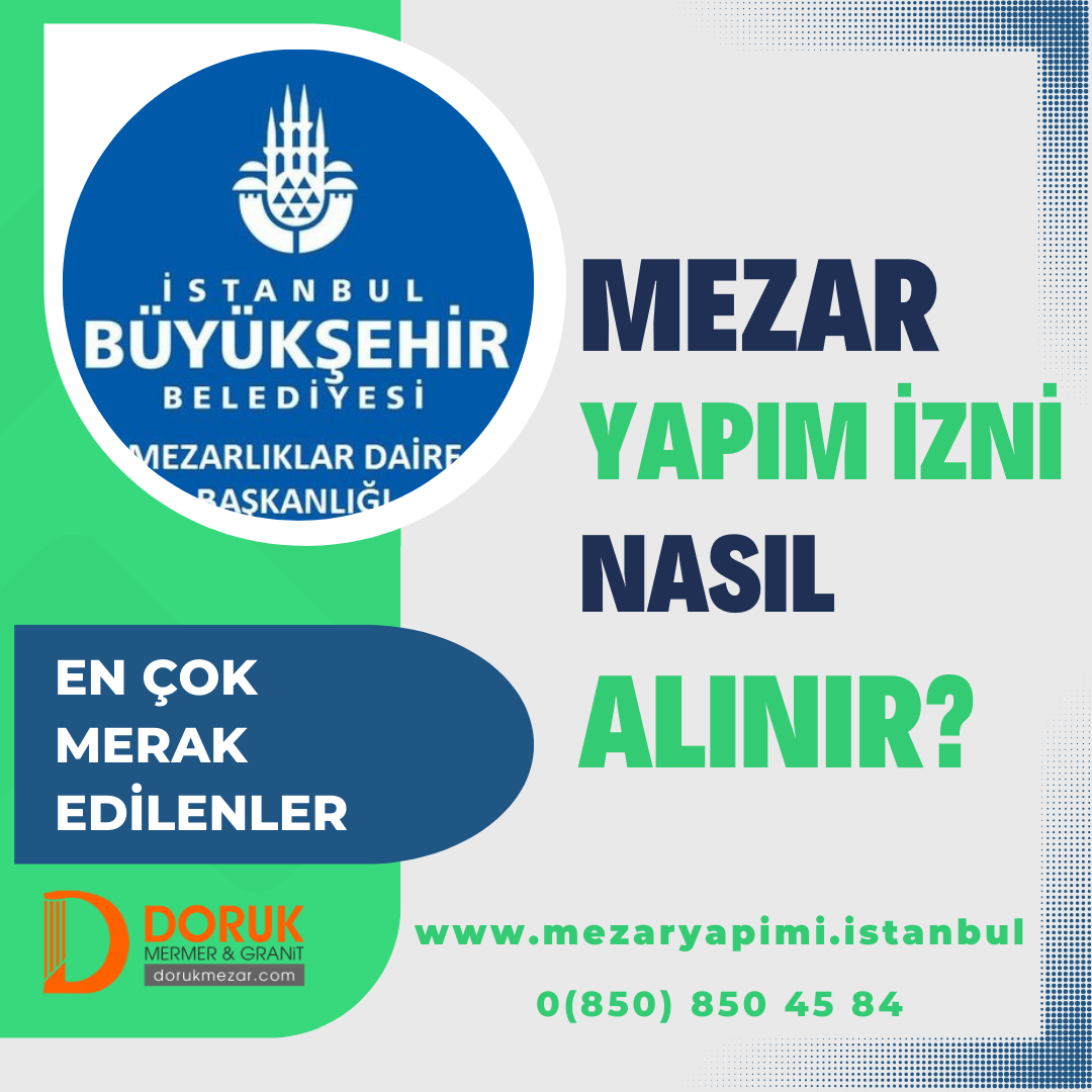 Mezar Yapım İzni Nasıl Alınır? | Mezar Yapımı İstanbul